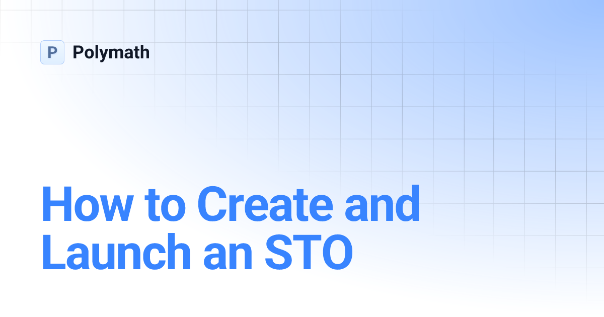 How to Create and Launch an STO | Polymath